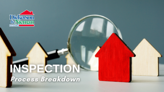 Breaking Down the Home Inspection Process | Dickerson & Nieman Realtors